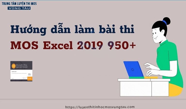 MOS Excel 2019 950+ Hướng dẫn từ A đến Z chi tiết nhất